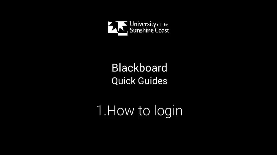Blackboard Quick Guides - 2. How to Login
